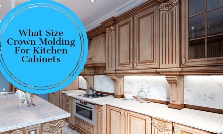 What Size Crown Molding For Kitchen Cabinets