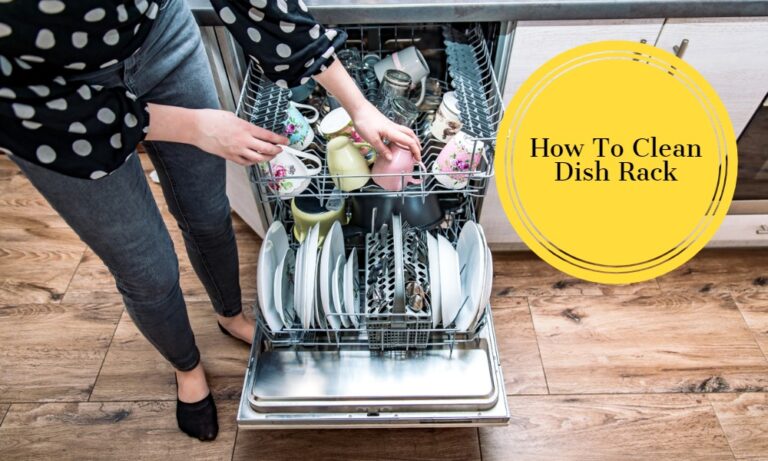 How To Clean Dish Rack